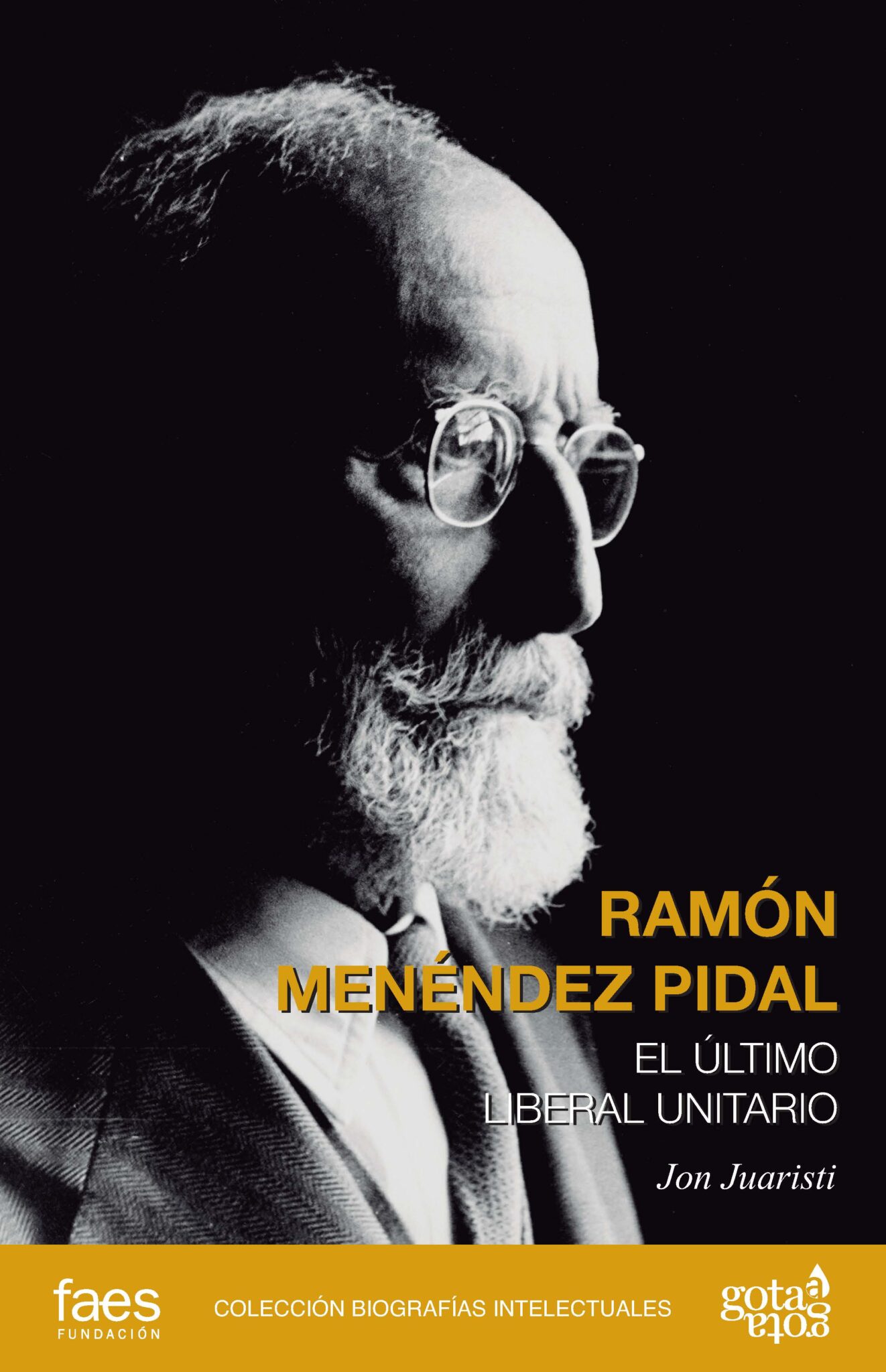 Ramón Menéndez Pidal. El último Liberal unitario - Fundación FAES